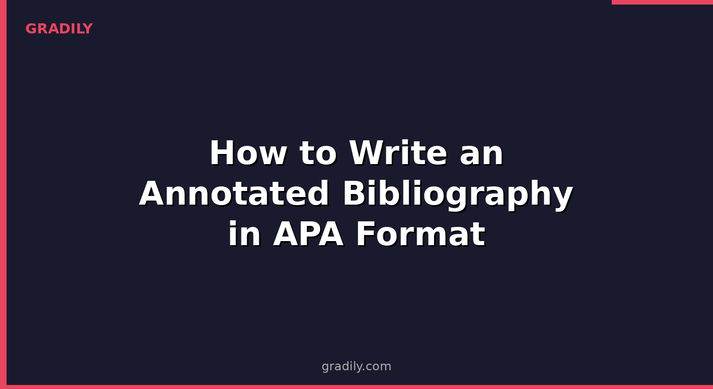 How to Write an Annotated Bibliography in APA Format (With Examples ...